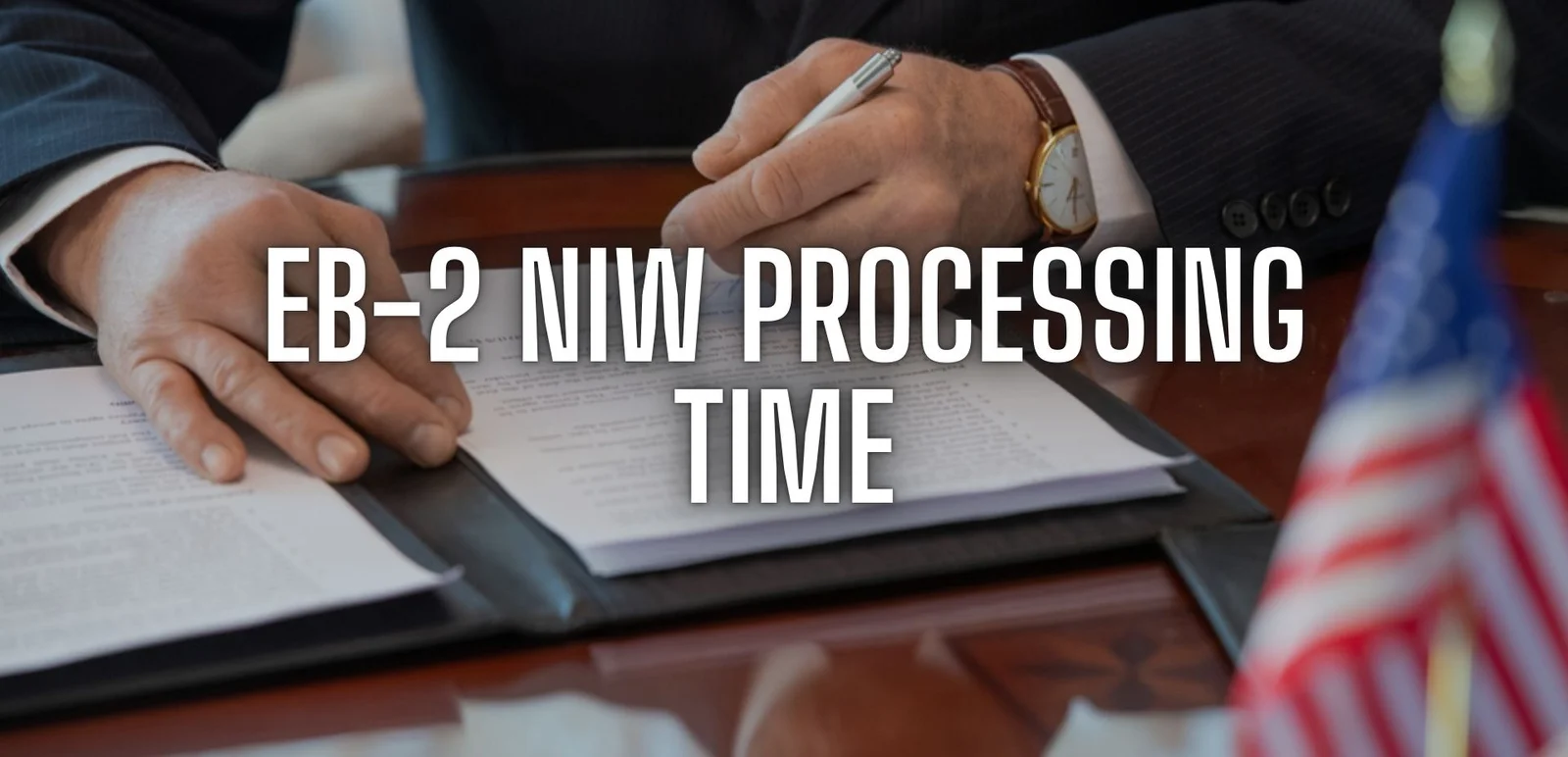 EB-2 NIW Processing Time 2024: Complete Guide & What to Expect